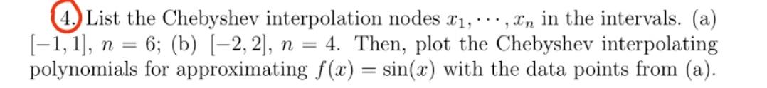 Solved 4. List the Chebyshev interpolation nodes 21, ... In | Chegg.com