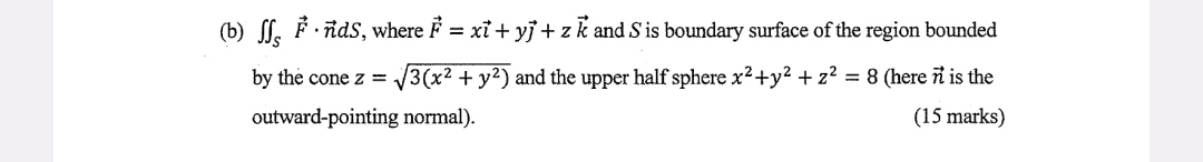 Solved (b) ∬Svec(F)*vec(n)dS, ﻿where | Chegg.com