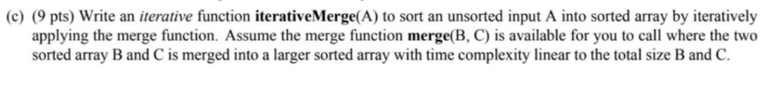 Solved (c) (9pts) Write an iterative function | Chegg.com