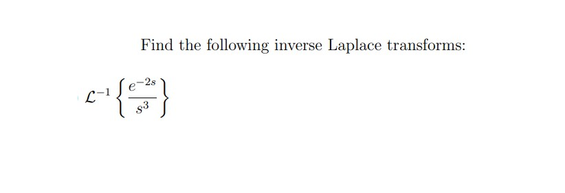 Solved Find the following inverse Laplace transforms: -2s $3 | Chegg.com