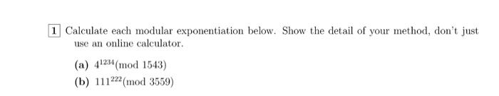 Solved 1 Calculate each modular exponentiation below. Show | Chegg.com
