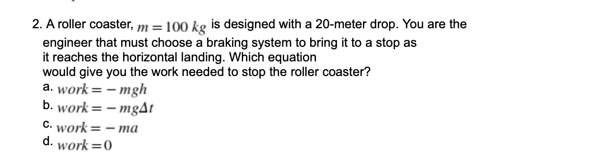Solved 2. A roller coaster, m= 100 kg is designed with a | Chegg.com