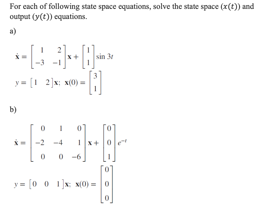 Solved For each of following state space equations, solve | Chegg.com