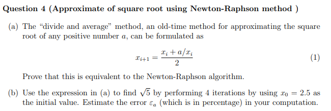 Solved Question 4 (Approximate of square root using | Chegg.com
