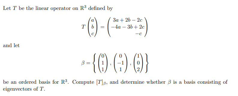 Solved Let T be the linear operator on R3 defined by | Chegg.com