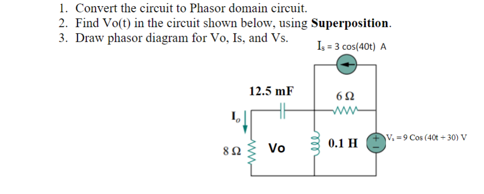 Solved 1. Convert the circuit to Phasor domain circuit. 2. | Chegg.com