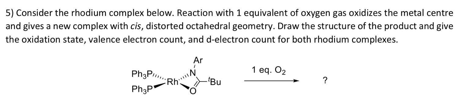 Solved 5) Consider the rhodium complex below. Reaction with | Chegg.com