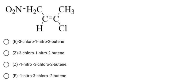 Solved O2N-H2C CH3 CEC H C1 (E)-3-chloro-1-nitro-2-butene O | Chegg.com