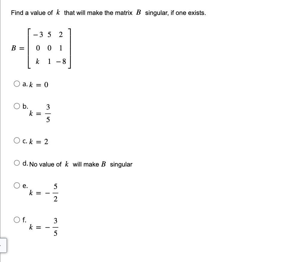 Solved Find a value of k that will make the matrix B | Chegg.com