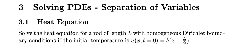 Solved 3 Solving PDEs - Separation of Variables 3.1 Heat | Chegg.com