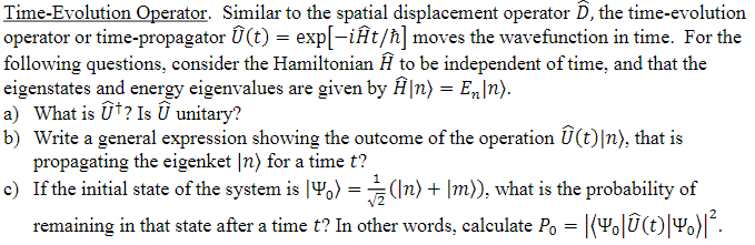 Solved Time-Evolution Operator. Similar to the spatial | Chegg.com