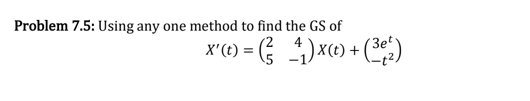 Solved Problem 7.5: Using any one method to find the GS of | Chegg.com