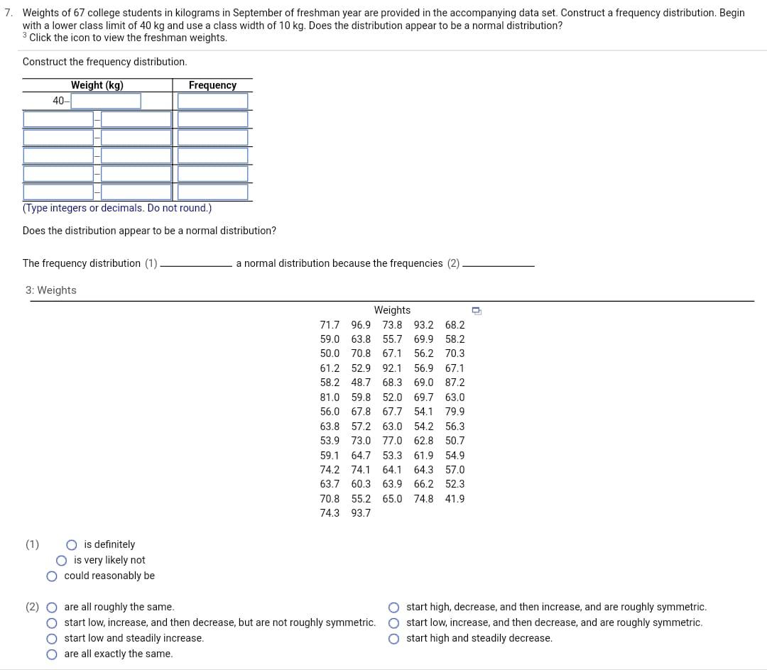 Solved Weights of 67 college students in kilograms in | Chegg.com