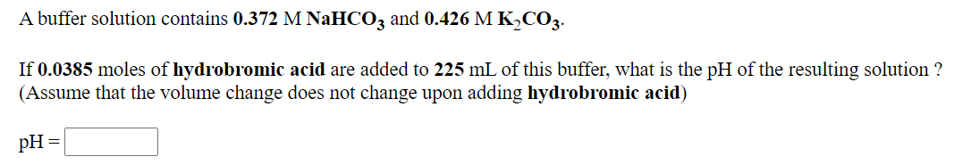 Solved A buffer solution contains 0.372 M NaHCO3 and 0.426 | Chegg.com