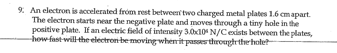 Solved 9: An electron is accelerated from rest between two | Chegg.com