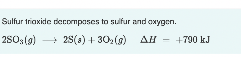 Solved Sulfur trioxide decomposes to sulfur and oxygen. | Chegg.com