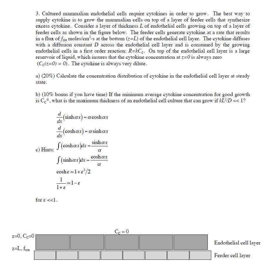 Solved 3. Cultured mammalian endothelial cells require | Chegg.com