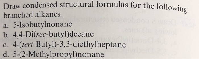 Solved Draw condensed structural formulas for the branched | Chegg.com