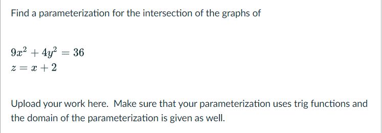 Solved Find a parameterization for the intersection of the | Chegg.com