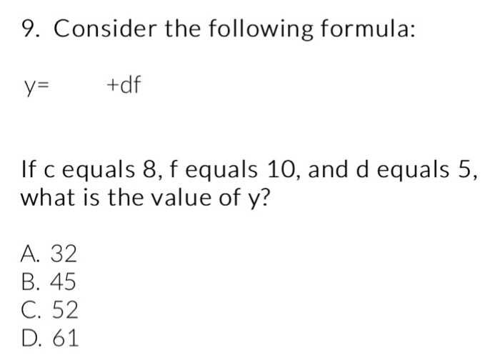 9. Consider the following formula: If c equals 8, f | Chegg.com