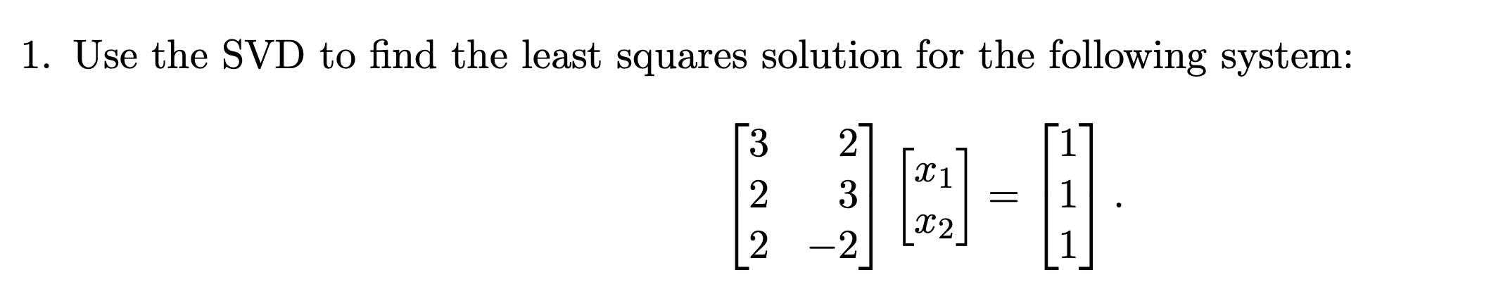 Solved 1. Use the SVD to find the least squares solution for | Chegg.com