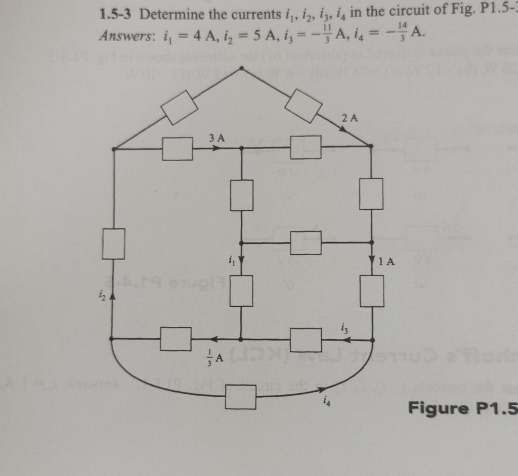 Solved 1.5-3 Determine the currents i1,i2,i3,i4 in the | Chegg.com