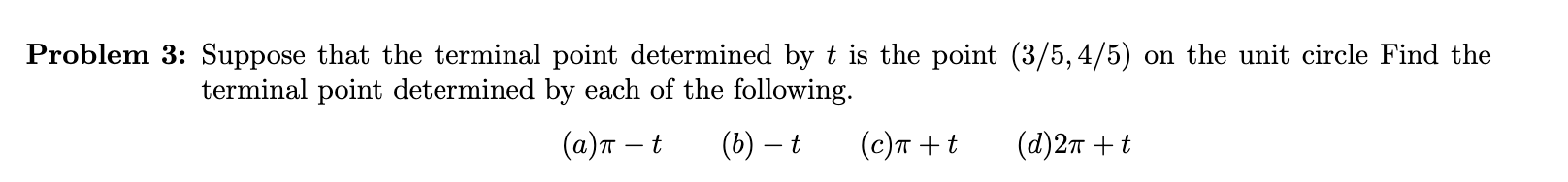 Solved Problem 3: Suppose that the terminal point determined | Chegg.com