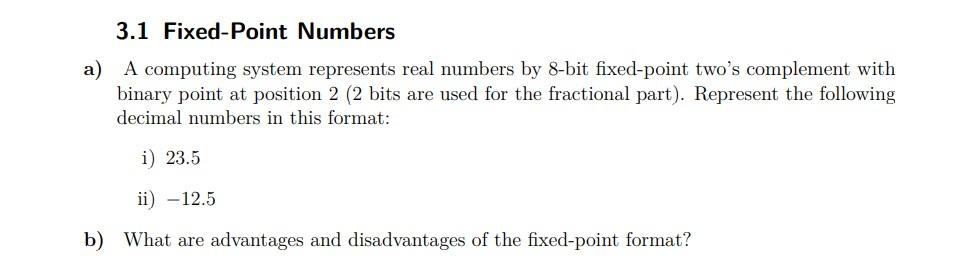 Solved 3.1 Fixed-Point Numbers a) A computing system | Chegg.com