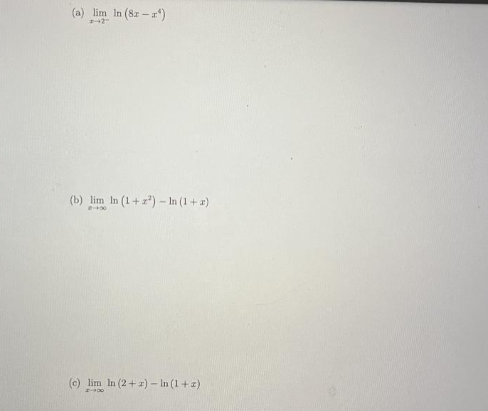 Solved limx→2−ln(8x−x4) limx→∞ln(1+x2)−ln(1+x) | Chegg.com