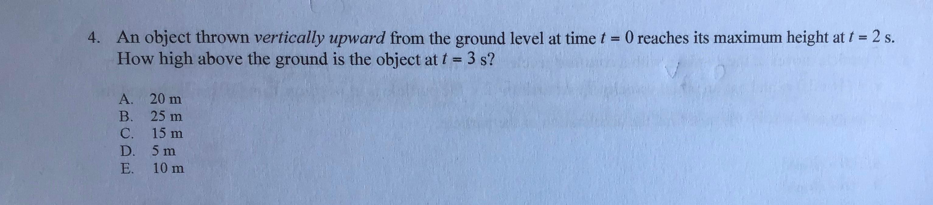 Solved 4. An object thrown vertically upward from the ground | Chegg.com