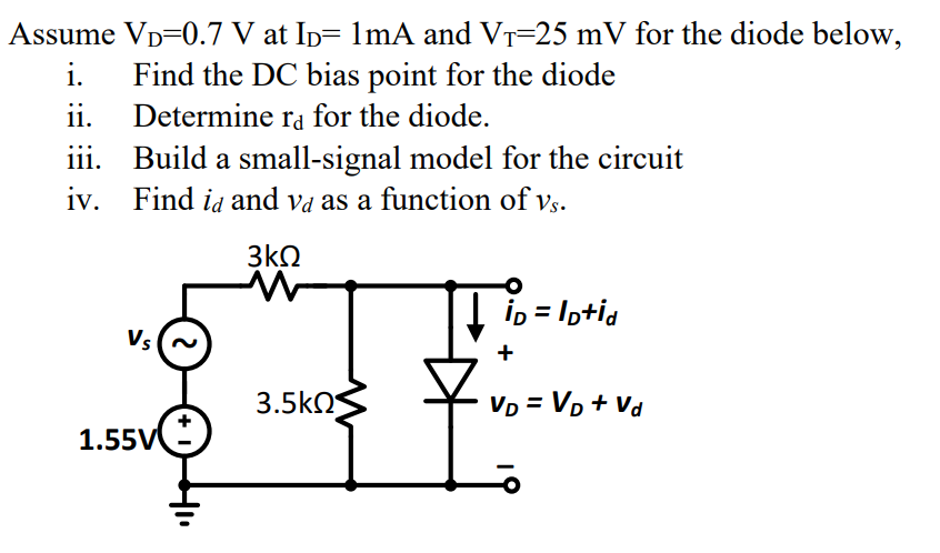 Solved Assume VD=0.7V at ID=1 mA and VT=25mV for the diode | Chegg.com