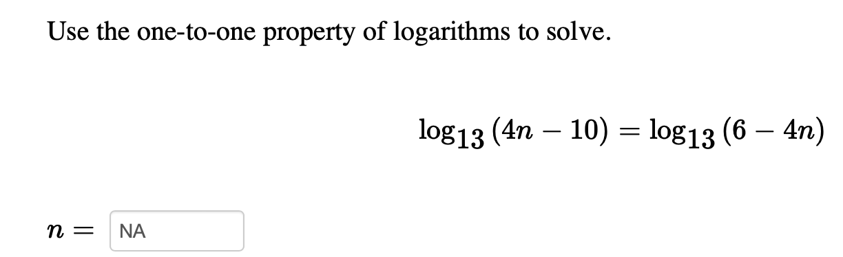 Solved Use the one-to-one property of logarithms to solve. | Chegg.com