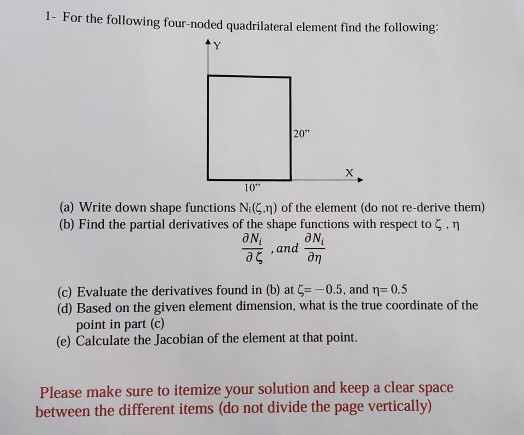 Solved 1- For the following four-noded quadrilateral element | Chegg.com