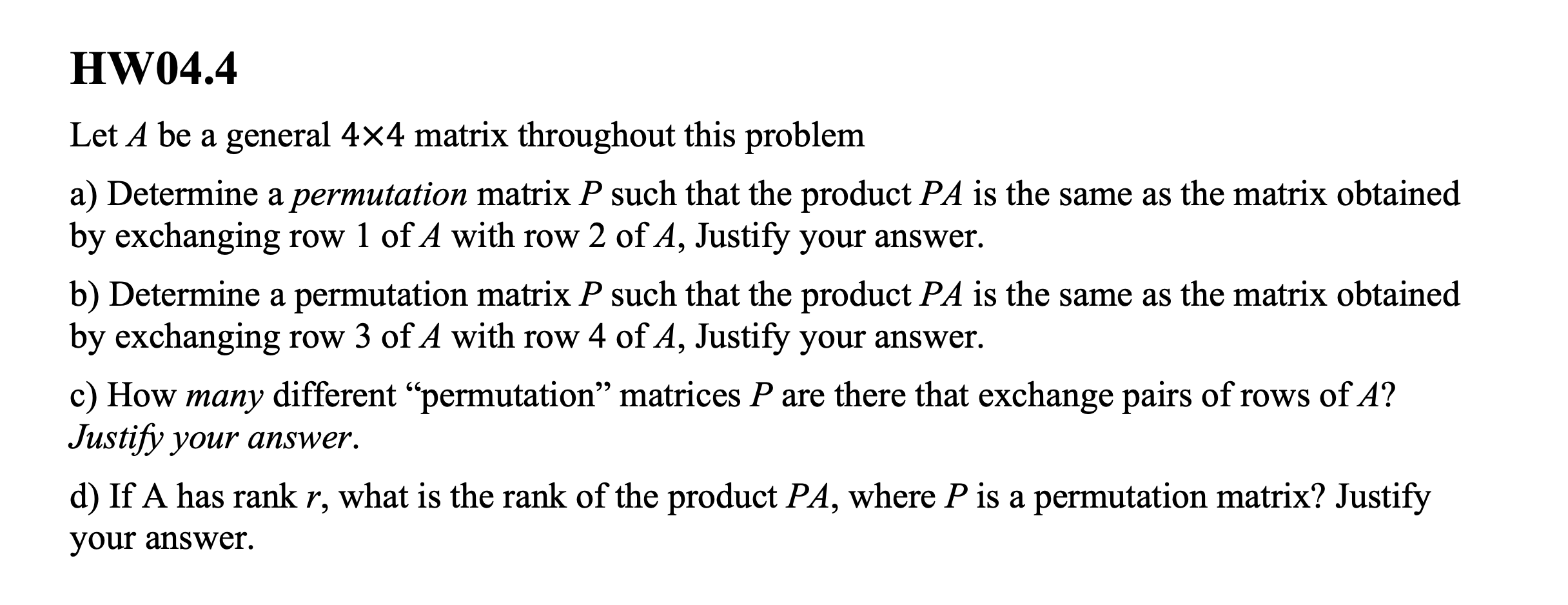 Solved HW04.4 Let A be a general 4x4 matrix throughout this | Chegg.com