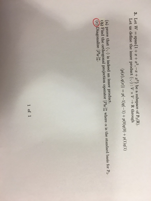Solved Let W = span {1 + x + x^2, -x + x^2} be a subspace of | Chegg.com