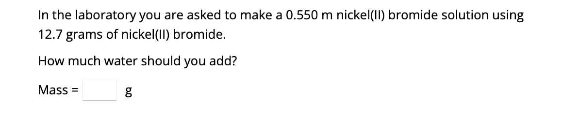 Solved In the laboratory you are asked to make a 0.550 ﻿m | Chegg.com