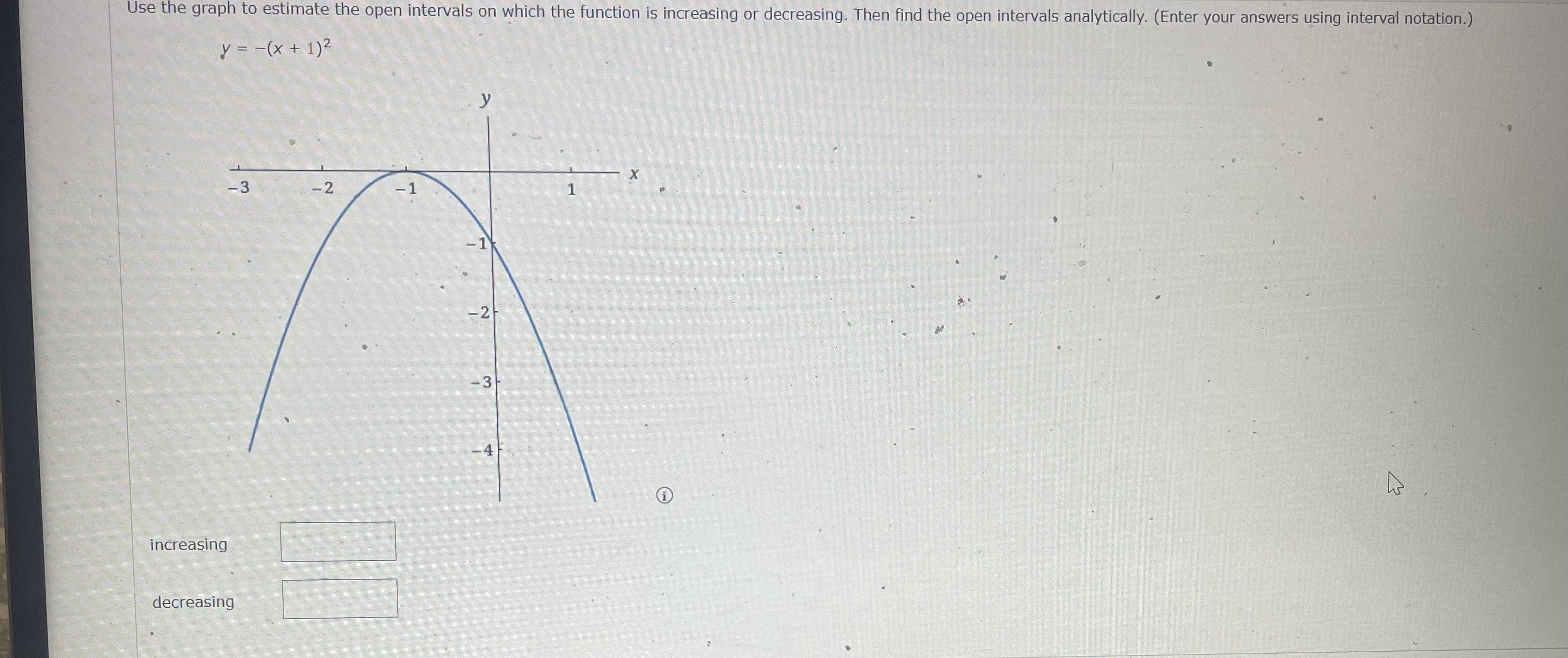 Solved y=-(x+1)2(i)increasingdecreasing | Chegg.com