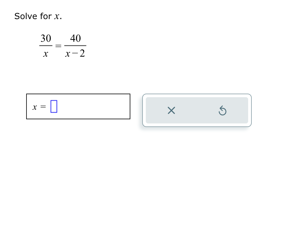 Solved Solve for x.30x=40x-2 | Chegg.com