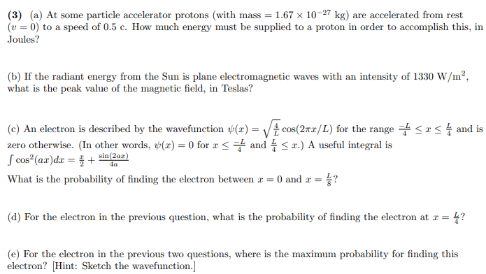 Solved (3) (a) At some particle accelerator protons (with | Chegg.com
