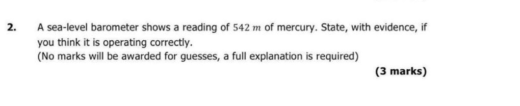 Solved A sea-level barometer shows a reading of 542 m of | Chegg.com