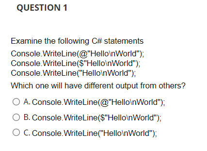 Solved QUESTION 1 Examine the following C# statements | Chegg.com