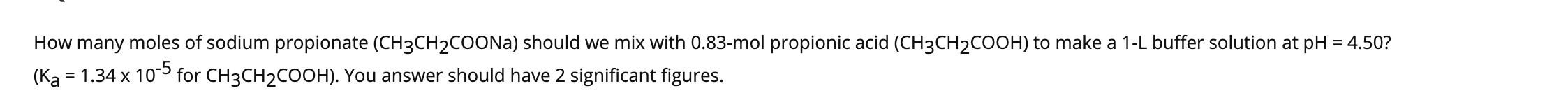 Solved How many moles of sodium propionate (CH3CH2COONa) | Chegg.com