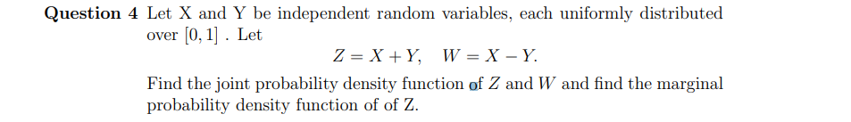 Solved Question 4 Let X and Y be independent random | Chegg.com
