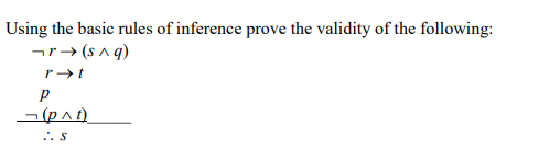 Solved Using the basic rules of inference prove the validity | Chegg.com
