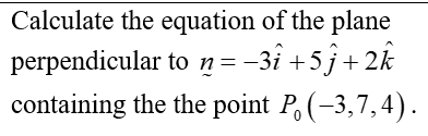 Solved Calculate the equation of the plane perpendicular to | Chegg.com