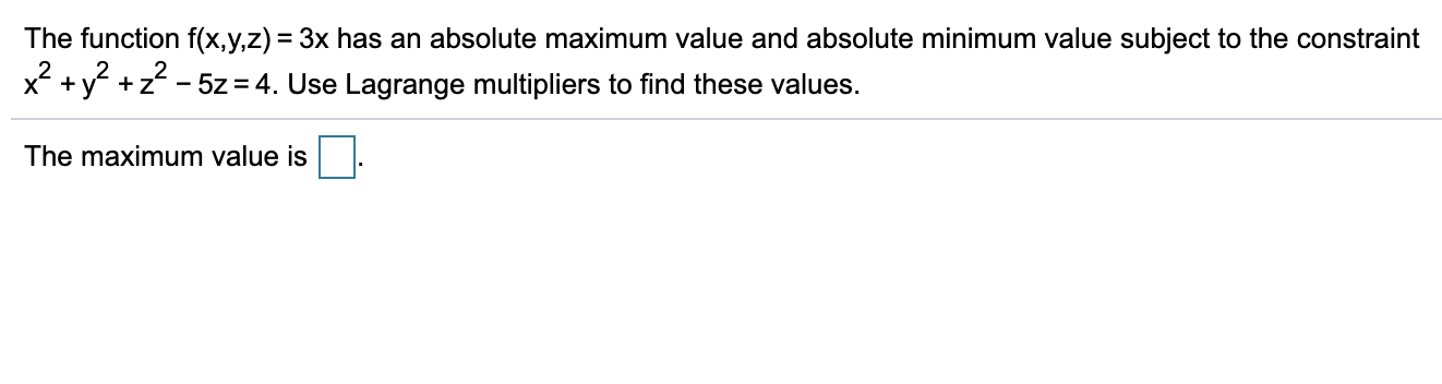 Solved The function f(x,y,z) = 3x has an absolute maximum | Chegg.com