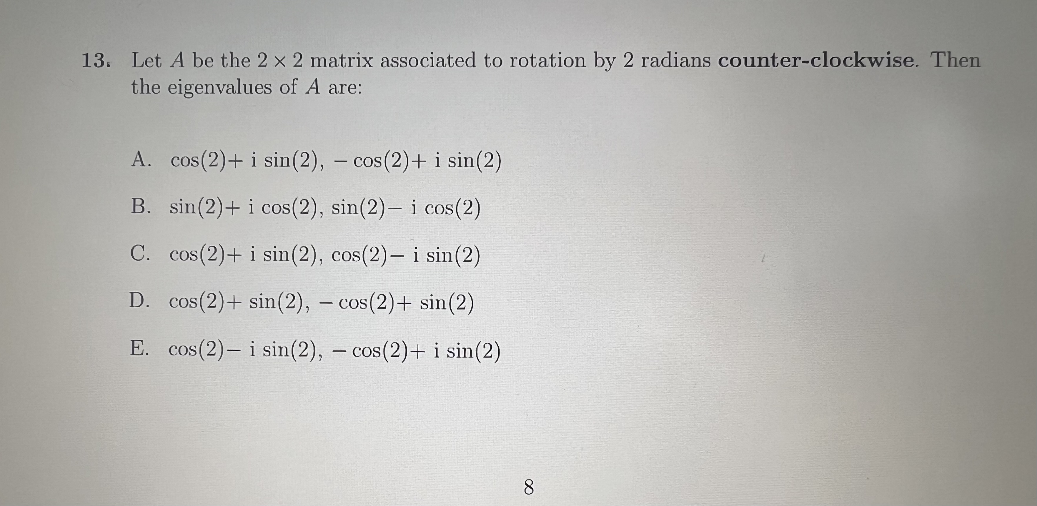 Solved Let A ﻿be the 2×2 ﻿matrix associated to rotation by 2 | Chegg.com