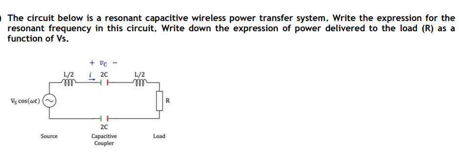 Solved The circuit below is a resonant capacitive wireless | Chegg.com
