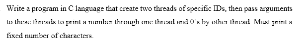 Solved Write a program in C language that create two threads | Chegg.com