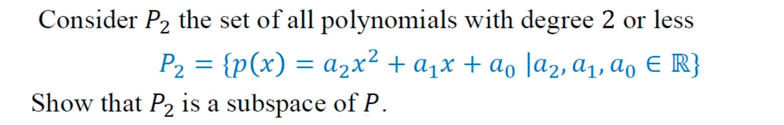 Solved Consider P2 the set of all polynomials with degree 2 | Chegg.com
